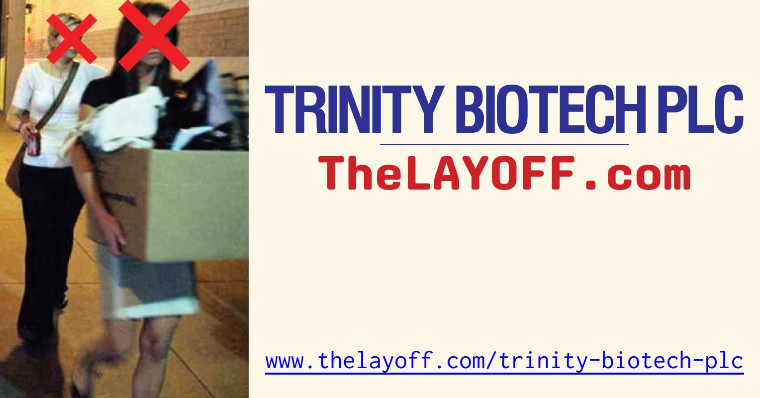 Trinity Biotech PLC Layoffs - TheLayoff.com