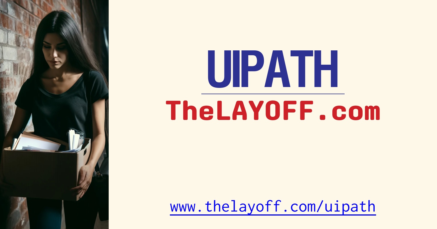 UiPath Layoffs - TheLayoff.com