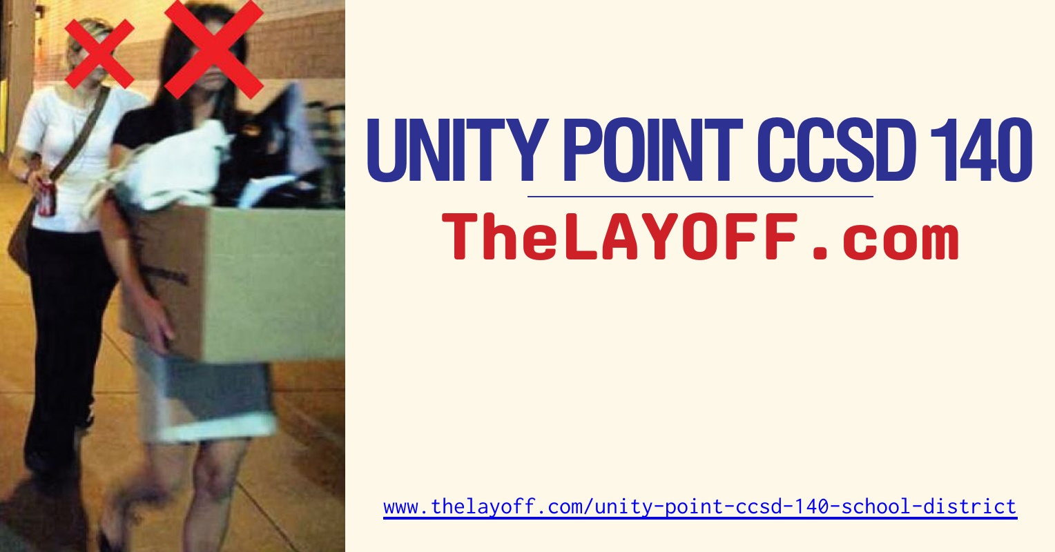 Unity Point CCSD 140 Layoffs - TheLayoff.com