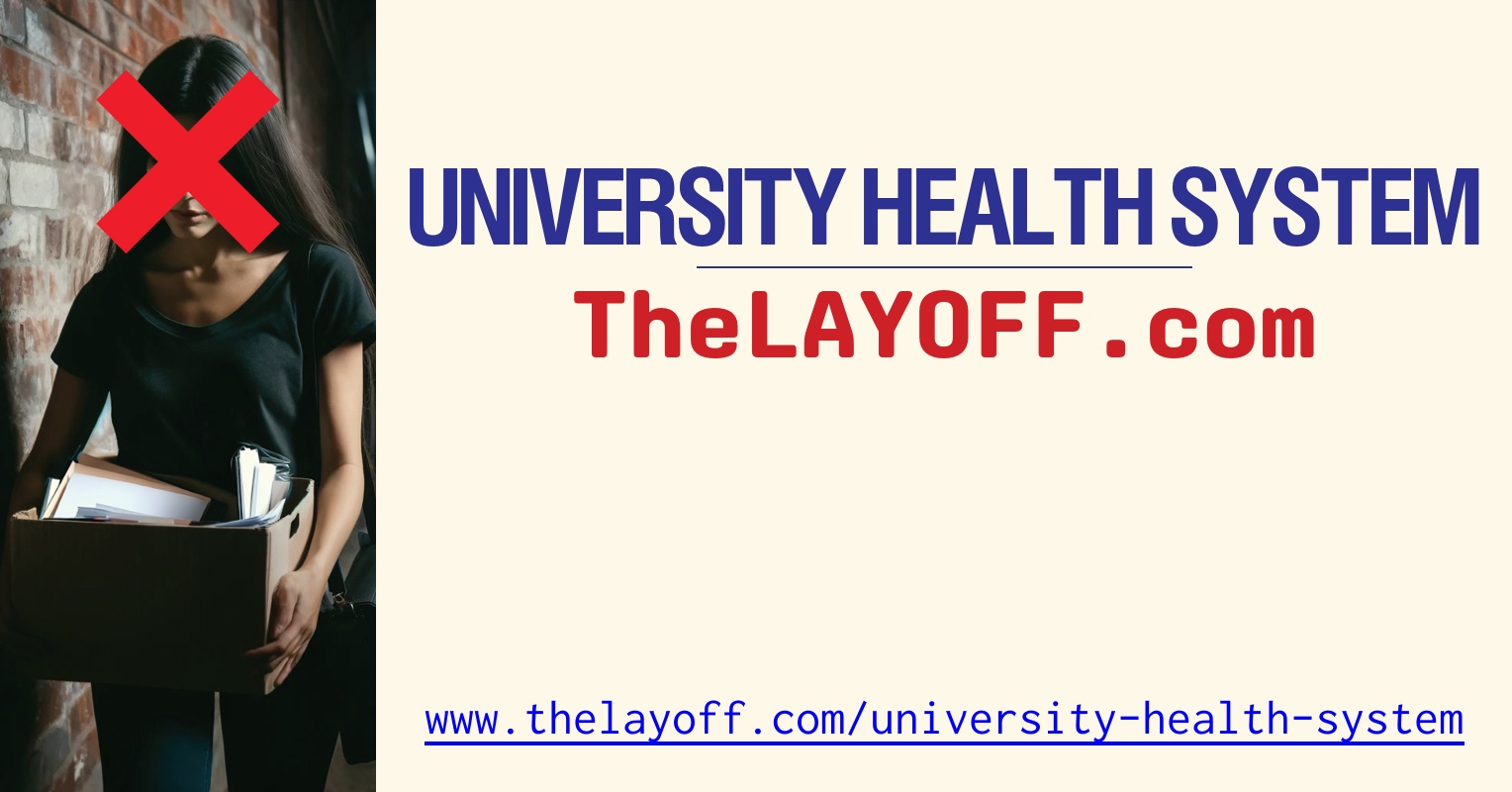 University Health System Layoffs - TheLayoff.com