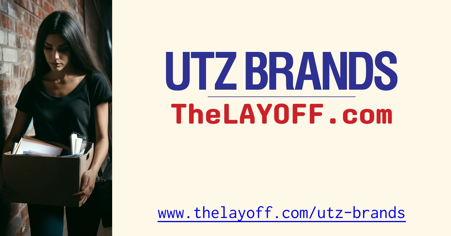 Utz Brands Layoffs - TheLayoff.com