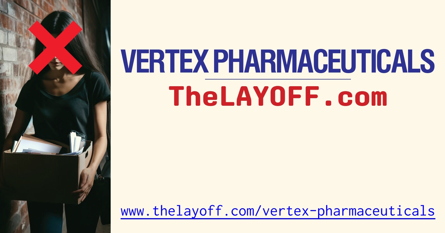 Vertex Pharmaceuticals Inc. Layoffs - TheLayoff.com