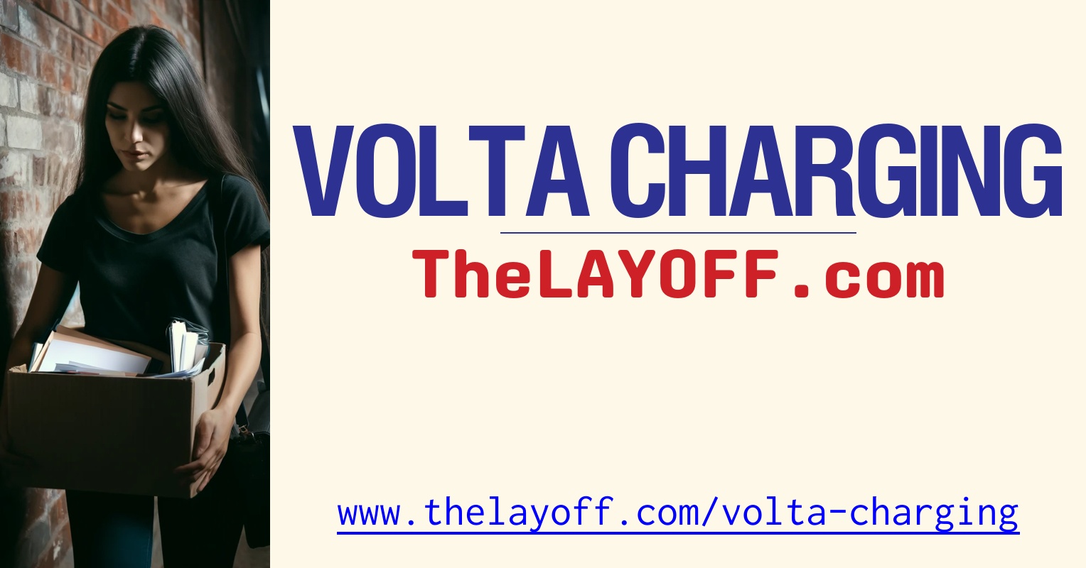 Volta Charging Layoffs - TheLayoff.com