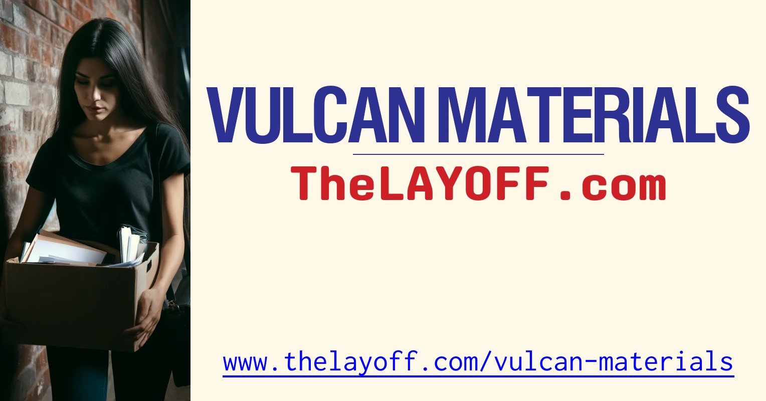 Vulcan Materials Co. Layoffs - TheLayoff.com