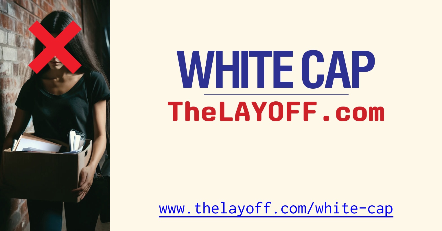 White Cap Layoffs - TheLayoff.com