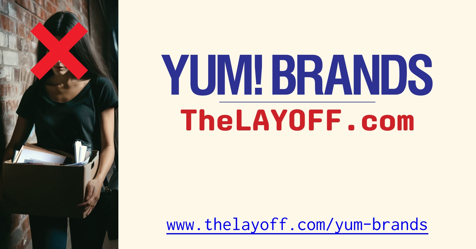 Yum! Brands Inc. Layoffs - TheLayoff.com